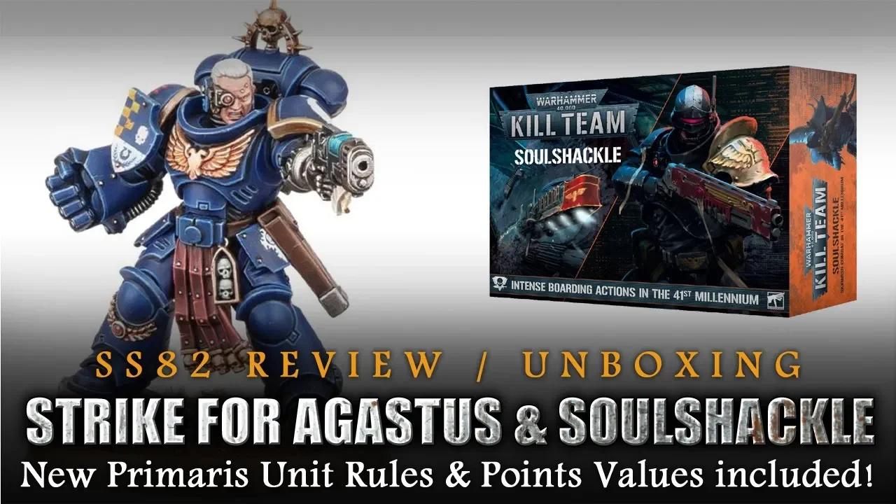 Warhammer 40K Strike Force Agastus and Kill Team Soulshackle Review ...