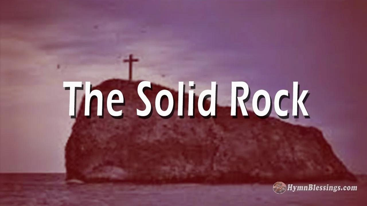 "The Solid Rock" Projection Ready Hymns