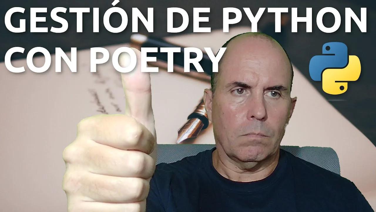 Gestiona tus proyectos Python con Poetry