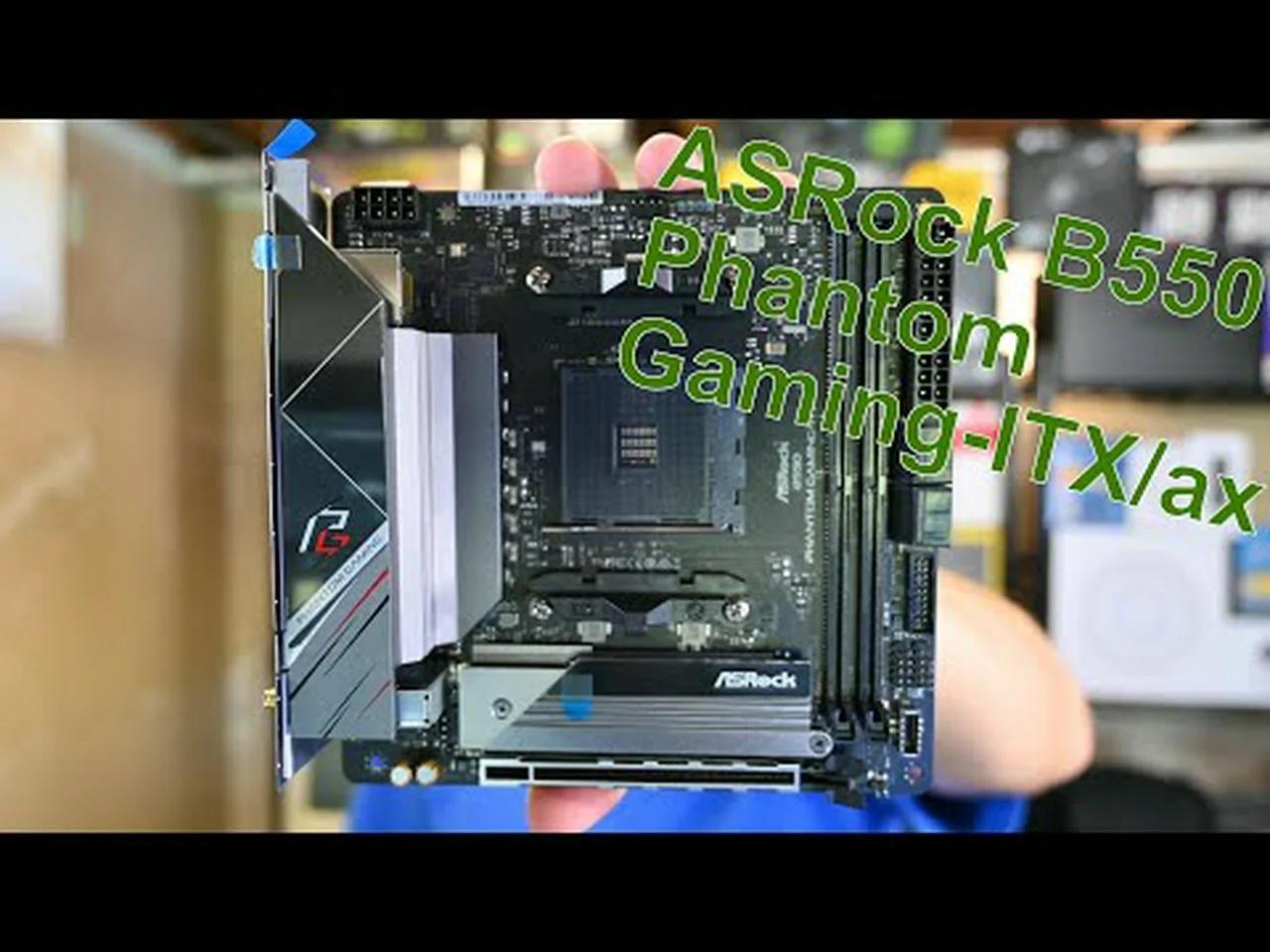 ASRock B550 Phantom Gaming ITX/ax Walk Thru