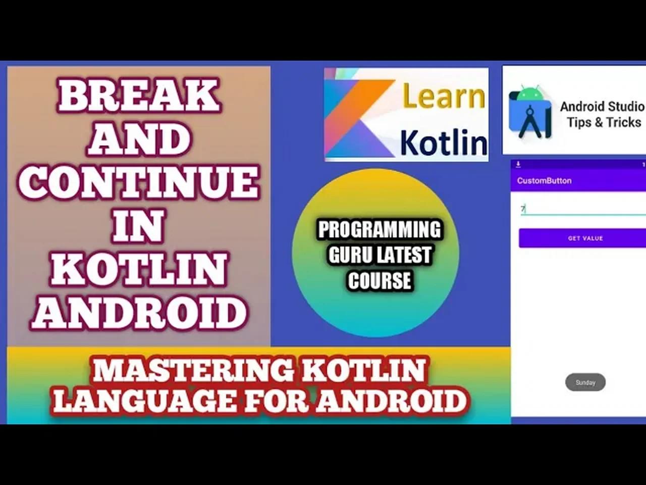 BREAK AND CONTINUE IN KOTLIN ANDROID STUDIO | ANDROID KOTLIN BREAK AND CONTINUE | BREAK AND CONTINUE