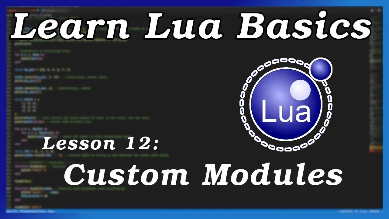 Creating Custom Modules Lua Basics Part 12