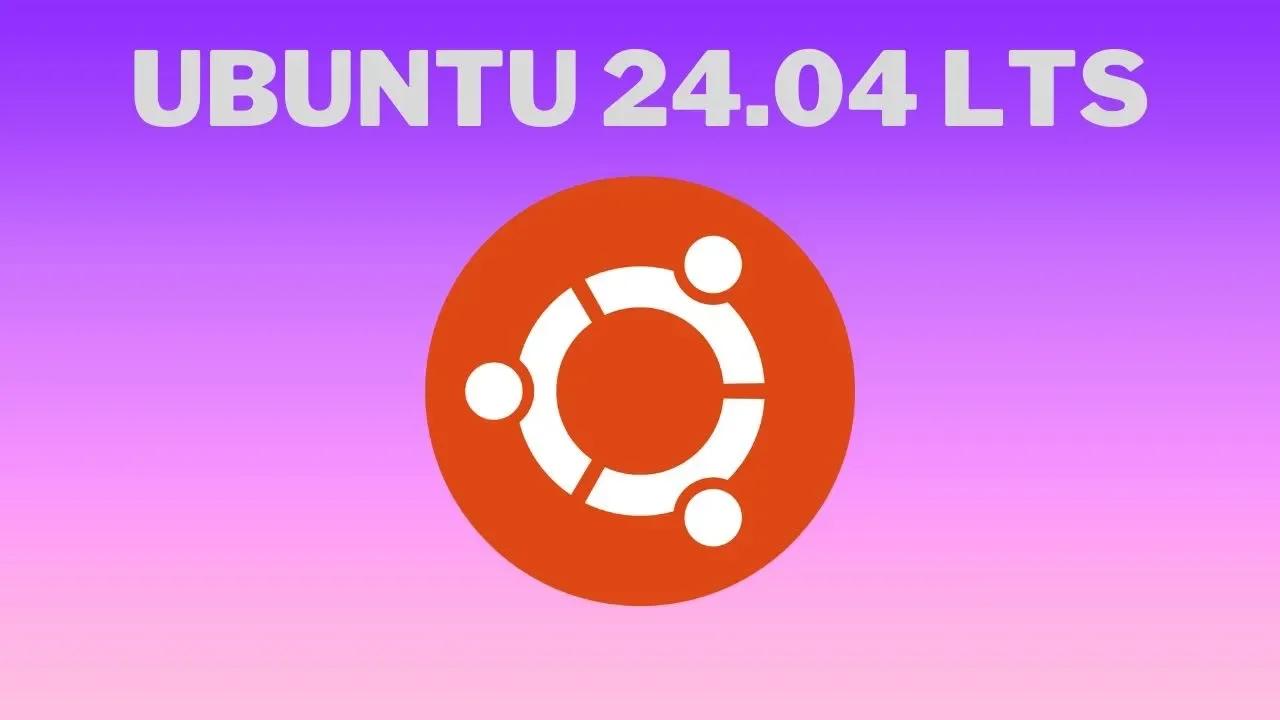 What's New in UBUNTU 24.04 (Noble Numbat)