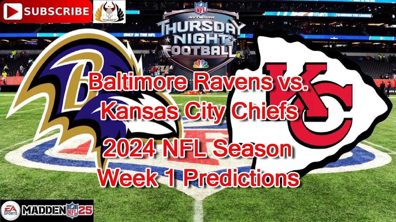 Baltimore Ravens vs. Kansas City Chiefs | 2024 NFL Season Week 1 ...