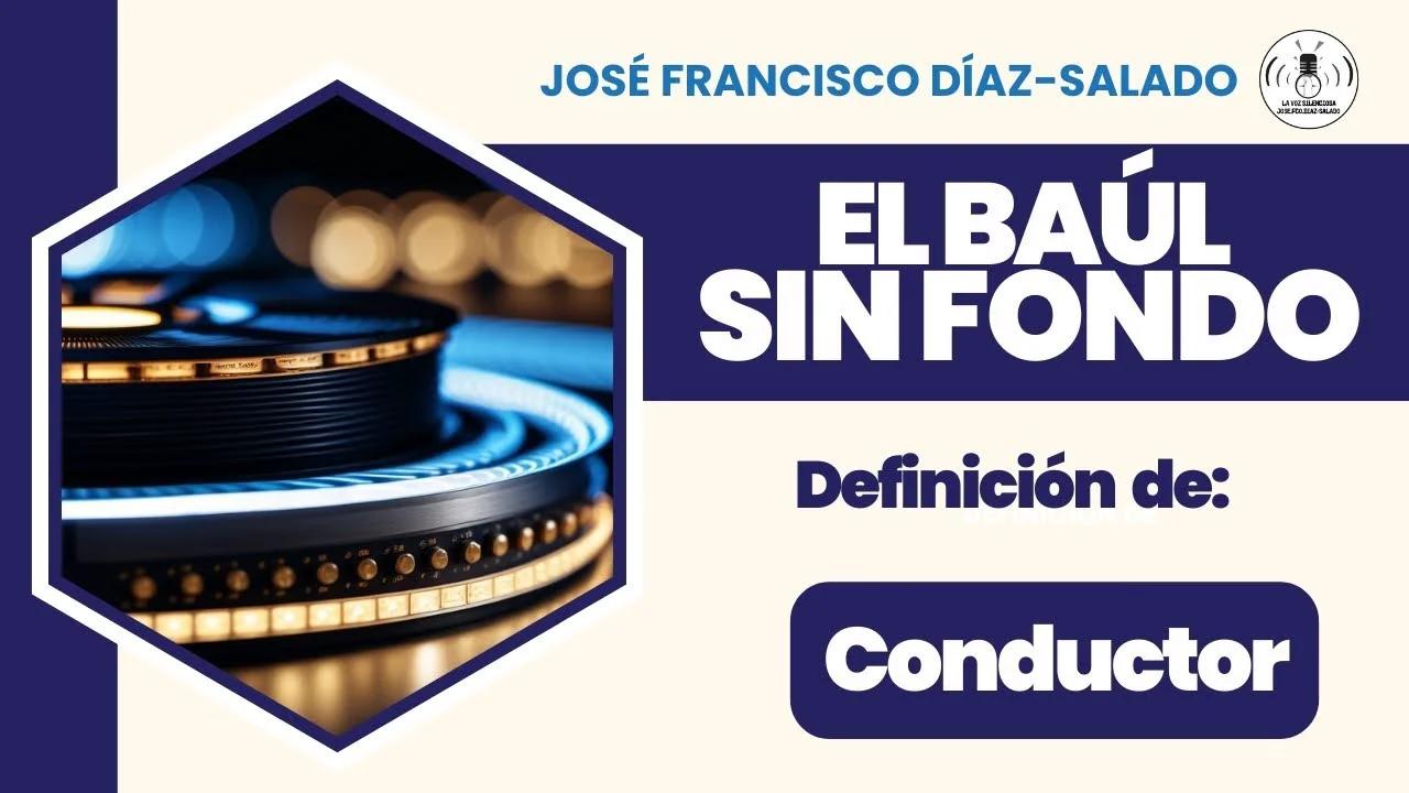 SIGNIFICADO DE CONDUCTOR, definición y origen - La Voz Silenciosa