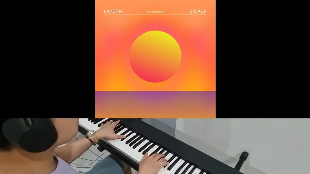 Lavern & Sigala - Like Sunshine (Jarel Gomes Piano)