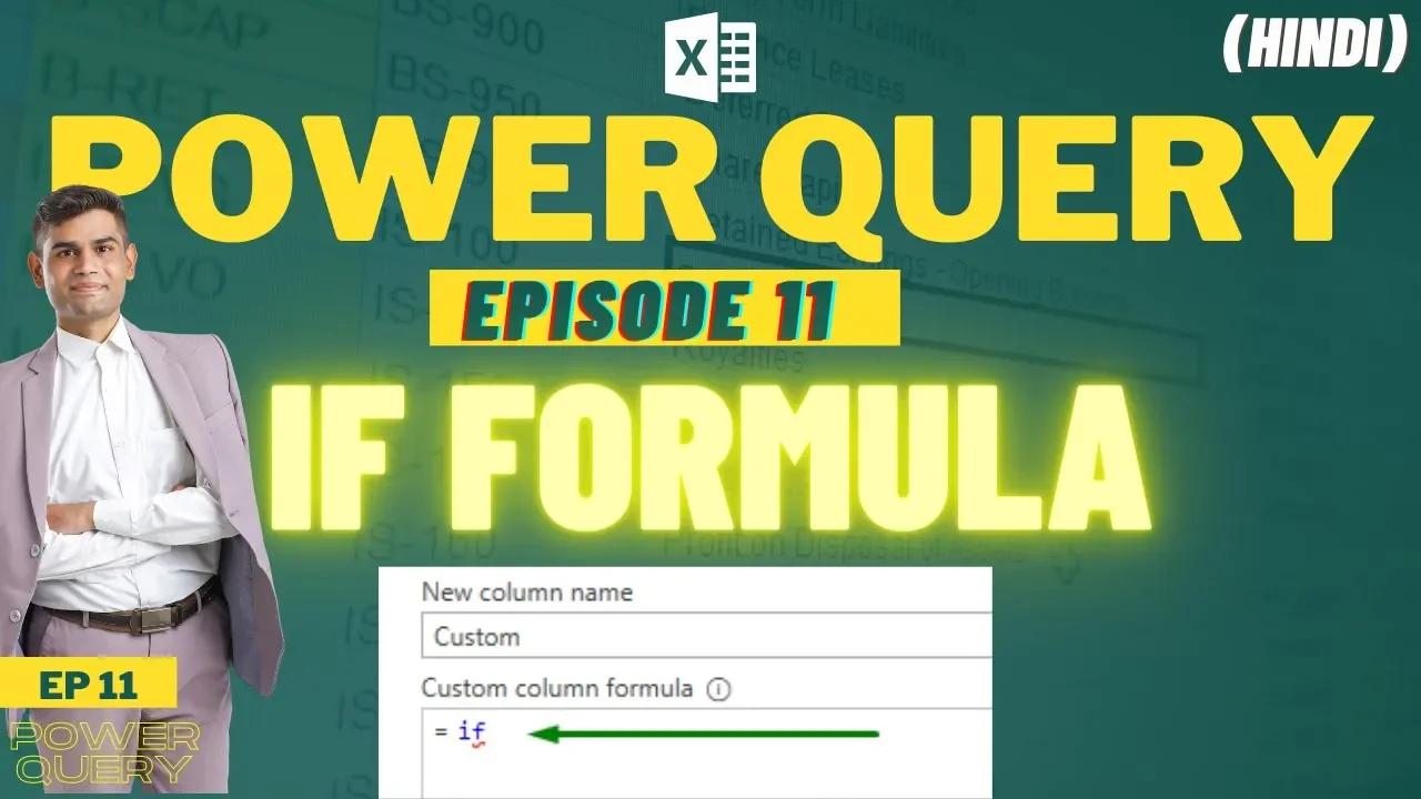IF Formula In Power Query | Power Query Masterclass EP11 | Get & Transform [Hindi]