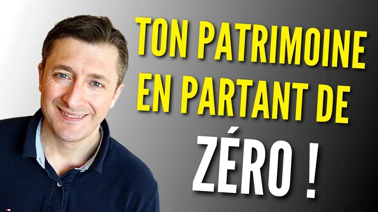 💰 Construire un PATRIMOINE EN PARTANT DE ZERO 🚀 Méthode simple avec 0€