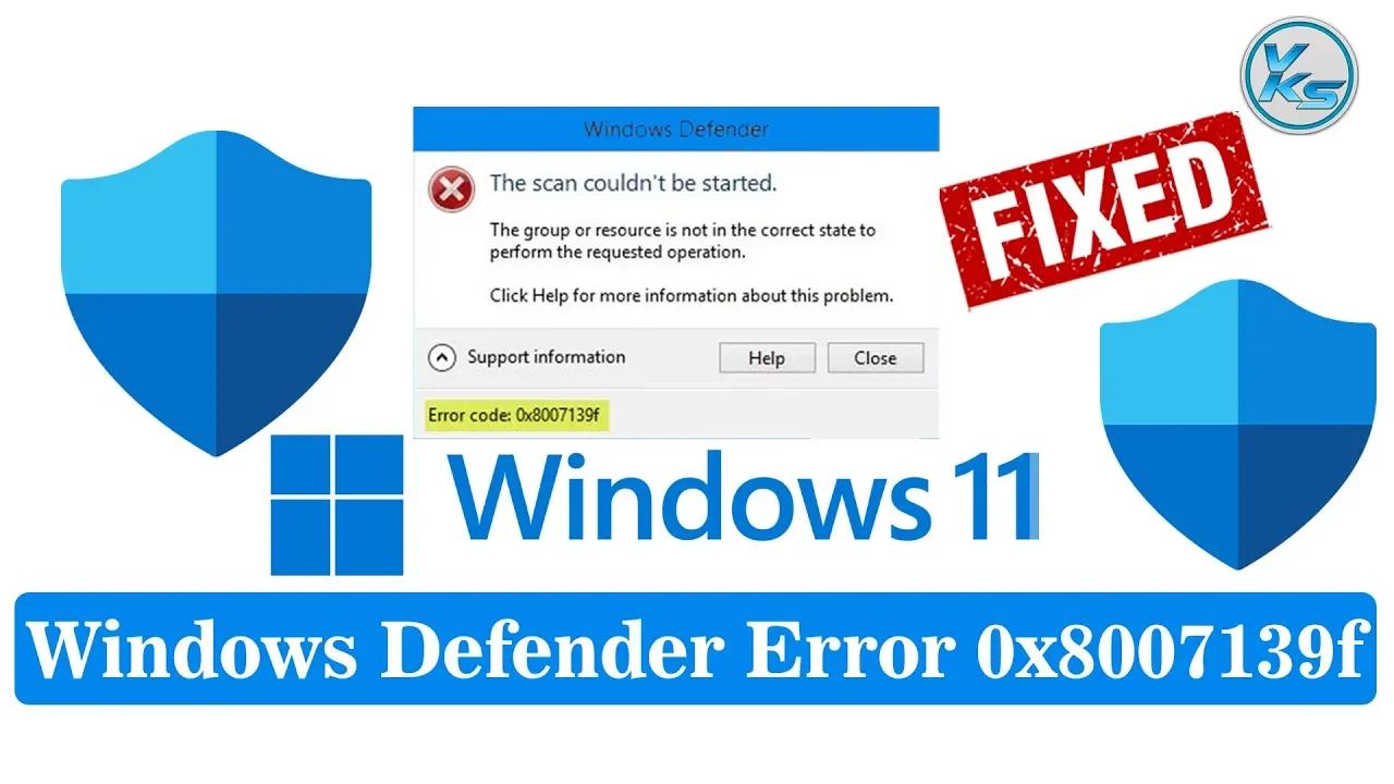 How To Fix Windows Defender Error 0x8007139f On Windows 11/10
