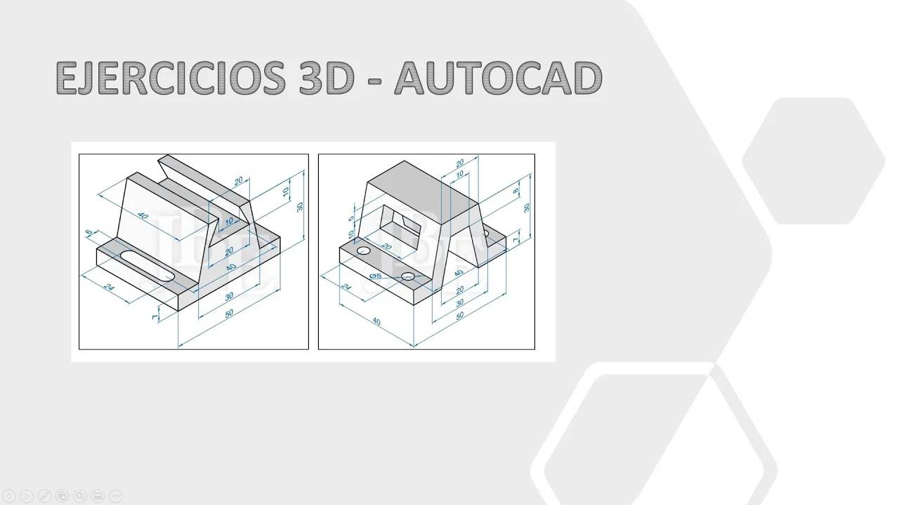 REALIZAR EJERCICIOS 3D CON AUTOCAD