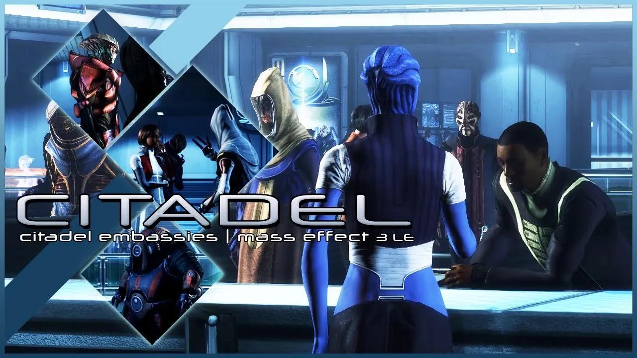 Mass Effect 3 Le Citadel Citadel Embassies