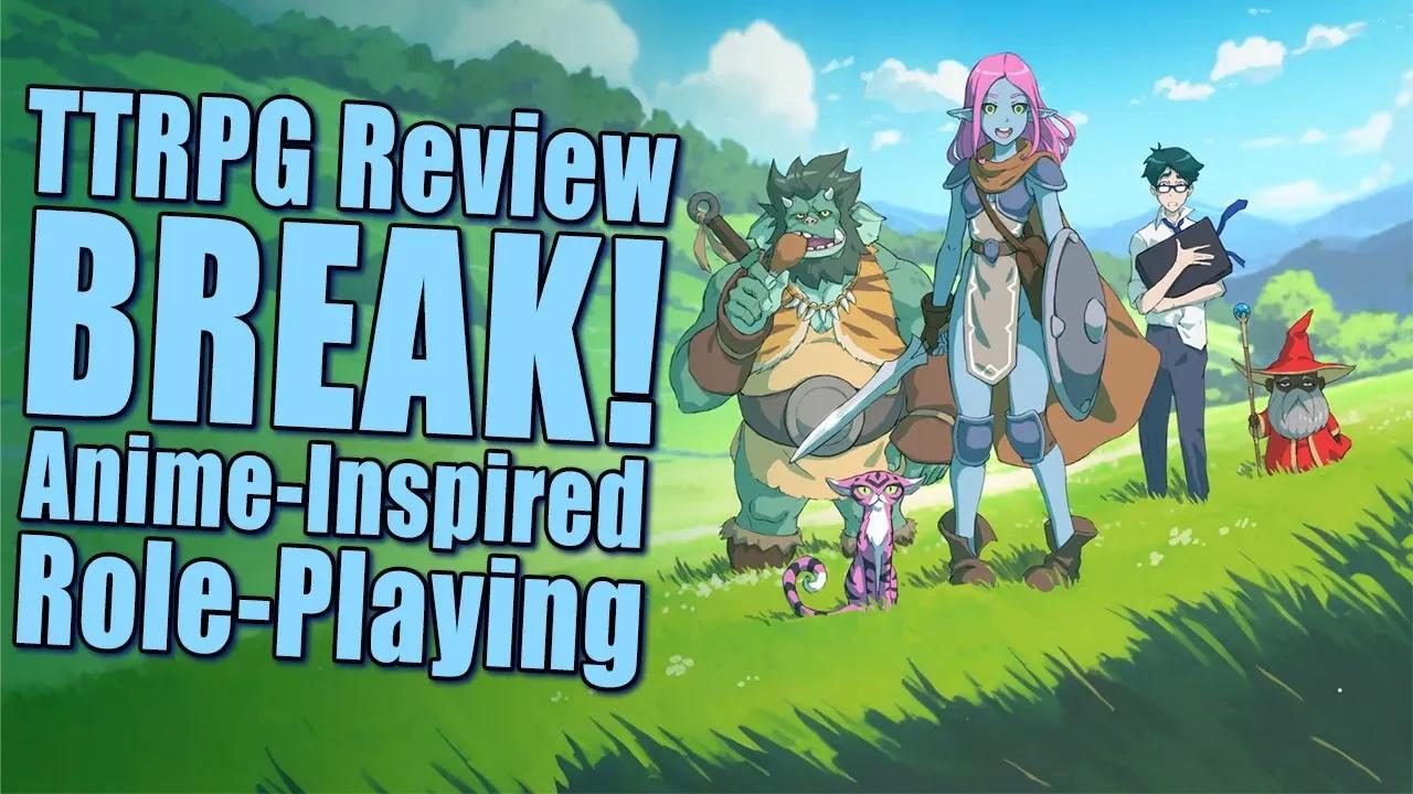 #TTRPG Review - BREAK! - Anime Inspired Role-Playing