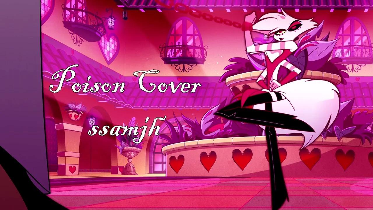 Poison (Hazbin Hotel - Angel Dust Cover)