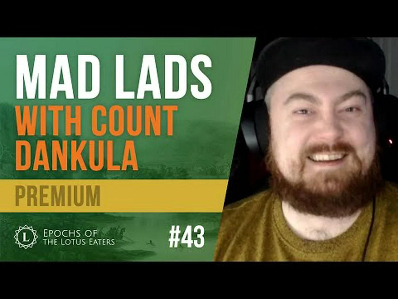 Epochs #43 - Dank's Mad Lads