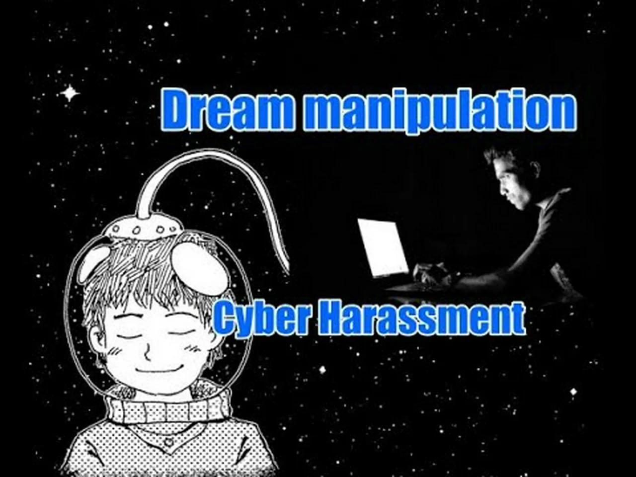 Dream Manipulation combined with Cyber Harassment - Gang Stalking ...