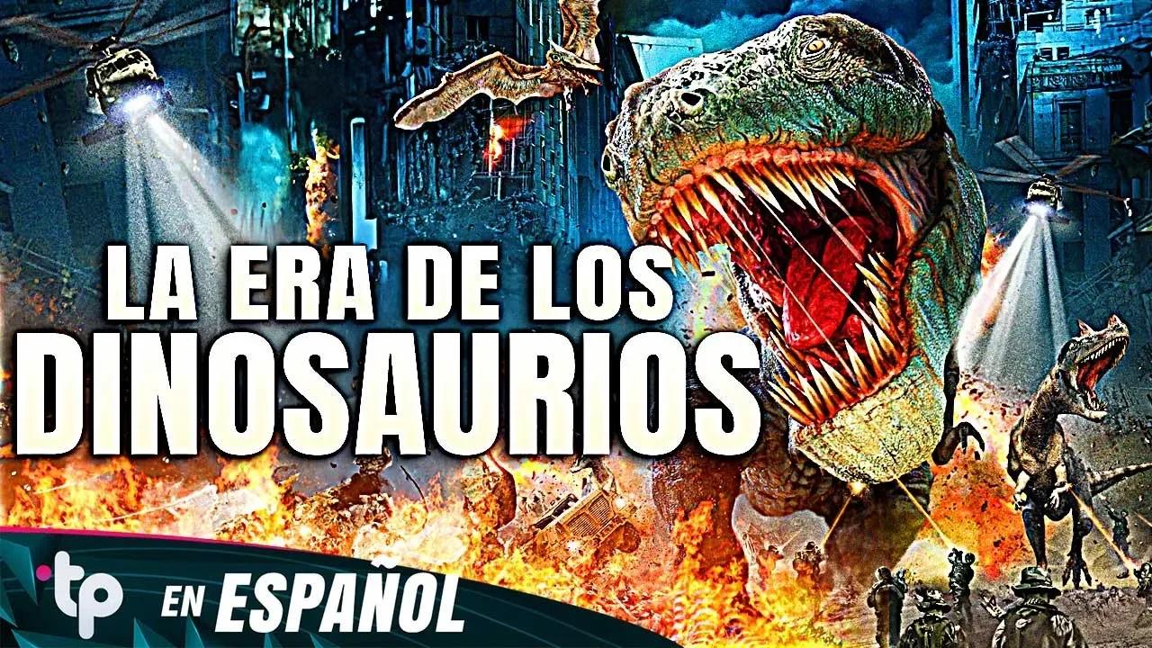 LA ERA DE LOS DINOSAURIOS | TELEPELICULAS | PELICULA DE ACCIÓN EN ...
