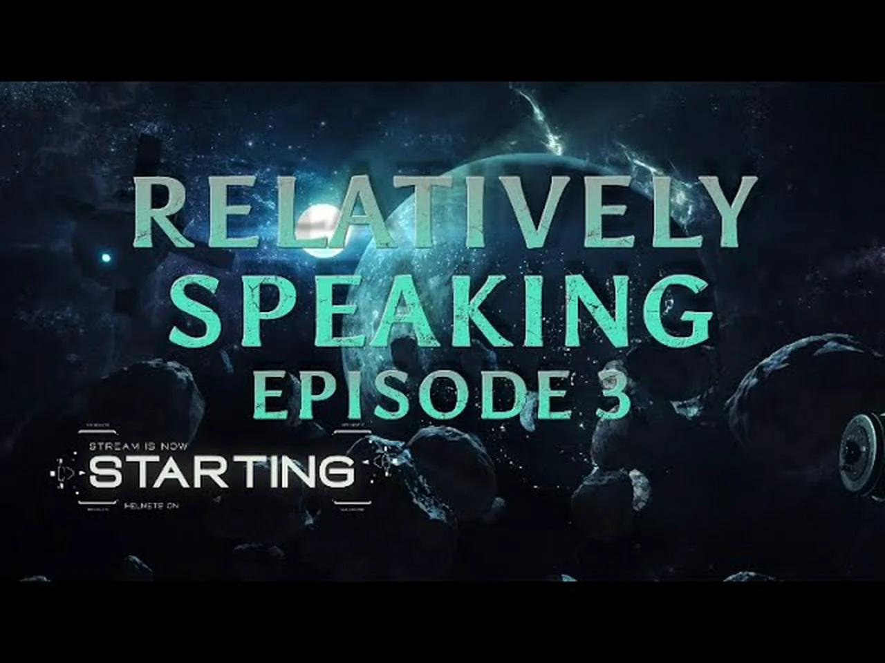 Relatively Speaking - Episode 3