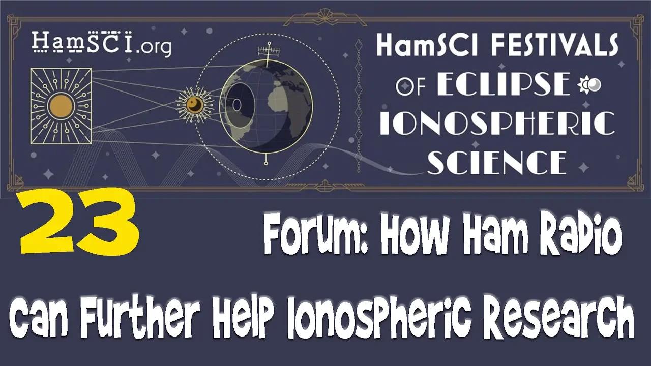 HamSCI 2024: Forum: How Ham Radio Can Further Help Ionospheric Research