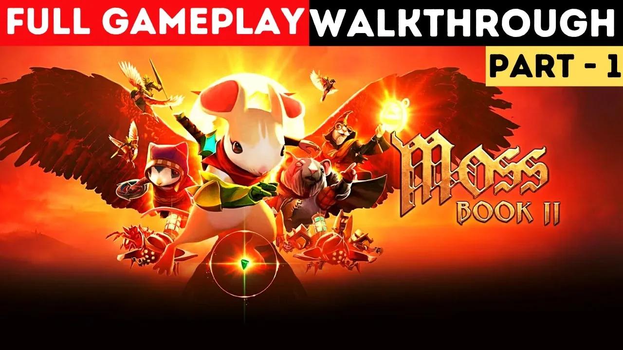 Moss: Book II META QUEST II Full Gameplay Walkthrough Part 1