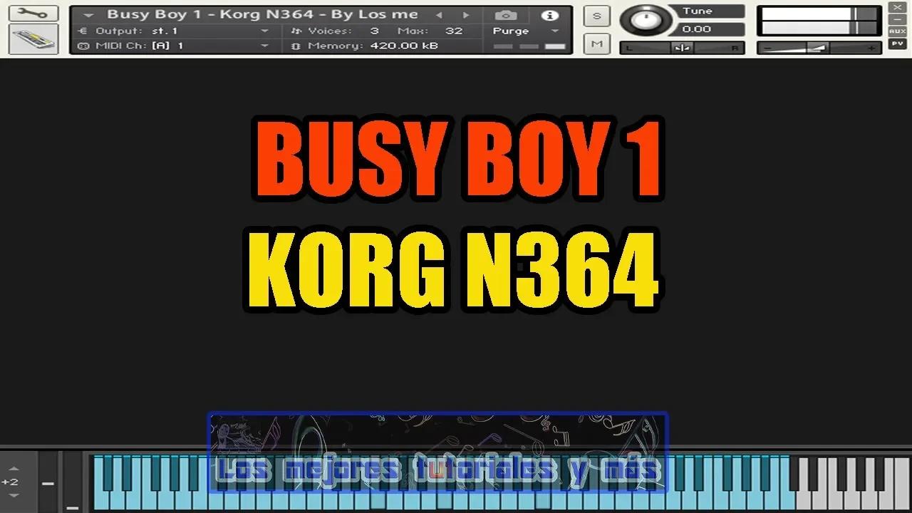 BUSY BOY 1 – K N364 – SAMPLES para KONTAKT 5, KONTAKT 6 (NKI + WAVS) 🎼🎹By LMTYM🔥💯
