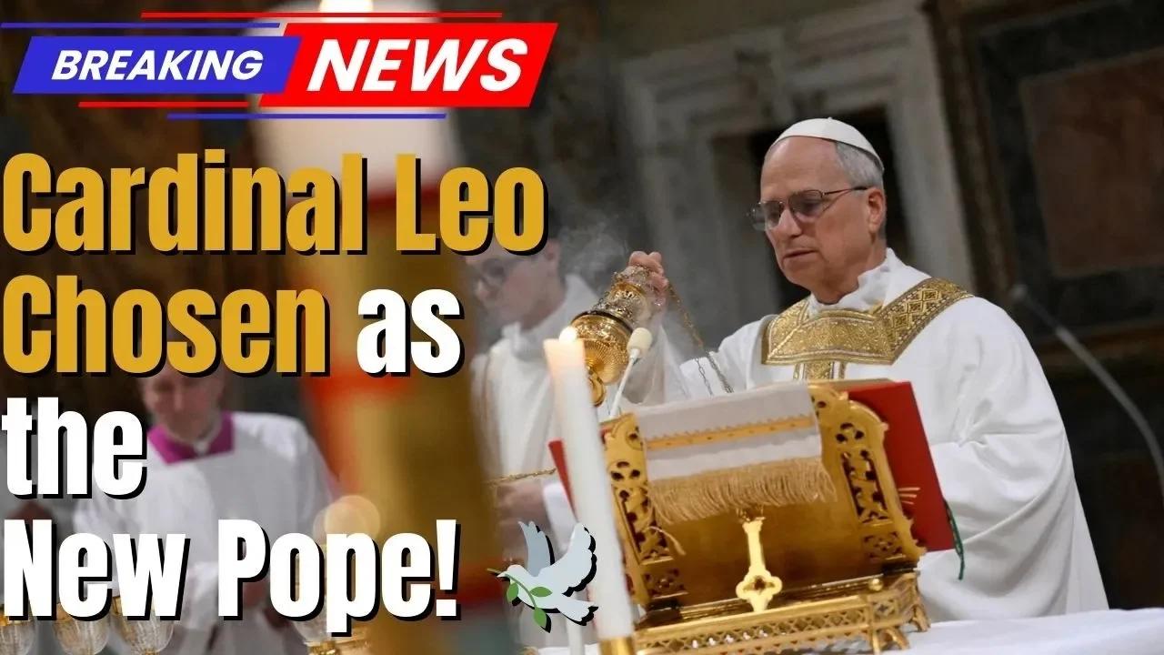 Breaking: Cardinal Leo Chosen as the New Pope! 🕊