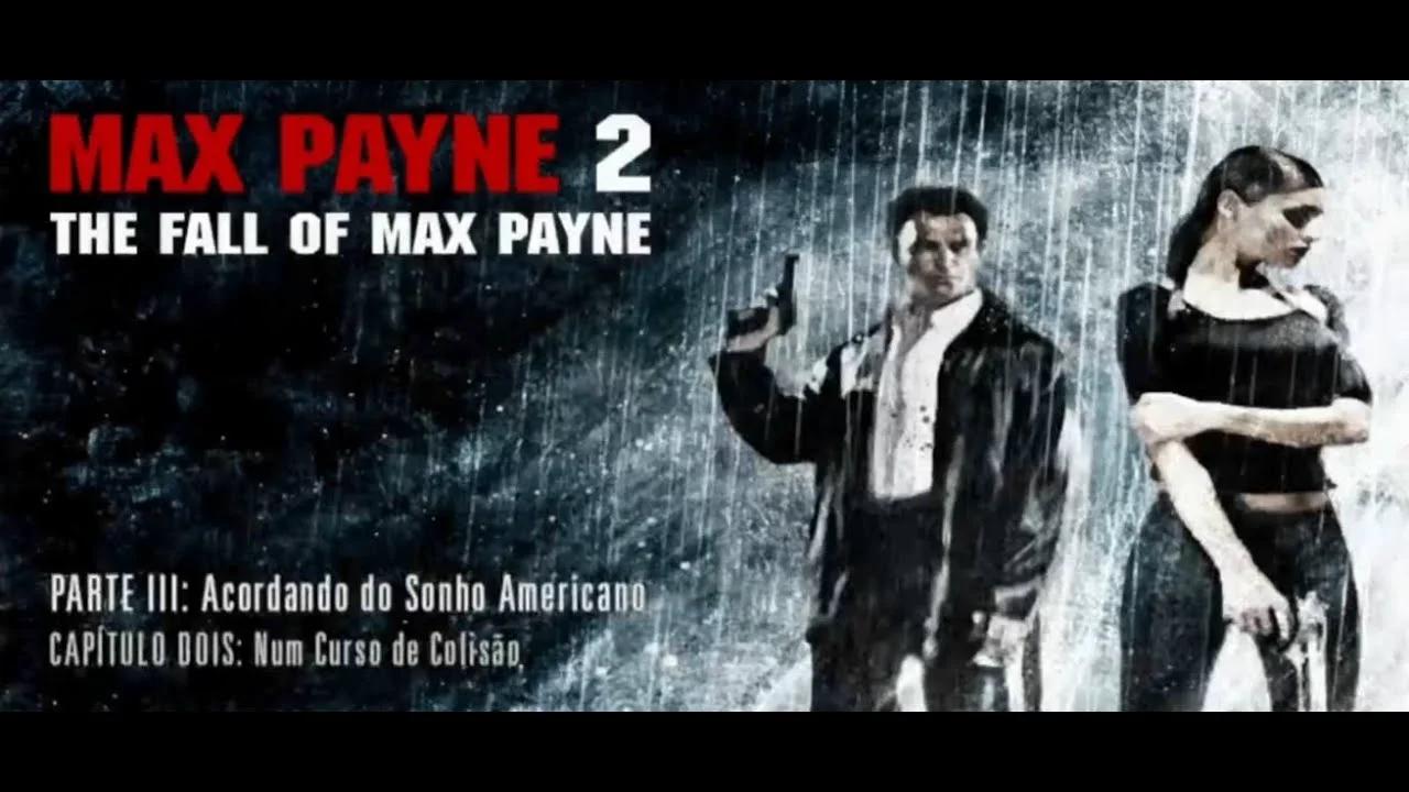 Max Payne 2 The Fall Of Max Payne - #P3 Acordando do Sonho Americano ...