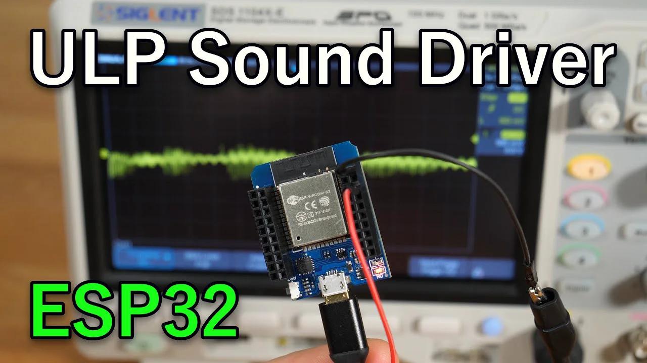 Coding a Sound Driver on the ESP32 ULP