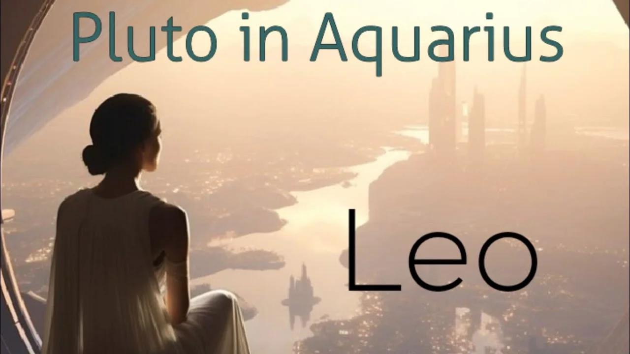 Leo ♌️ Pluto in Aquarius January 20 2024 Horoscope