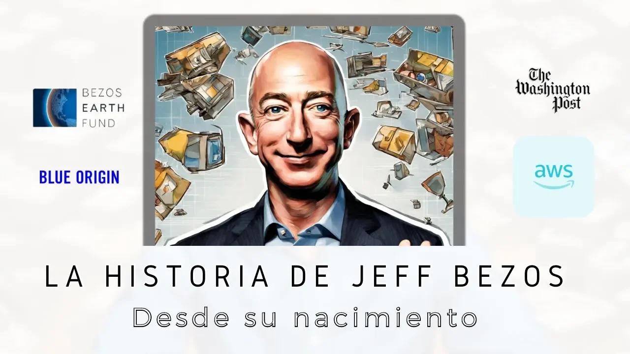 Toda la historia de Jeff Bezos - Desde su Nacimiento