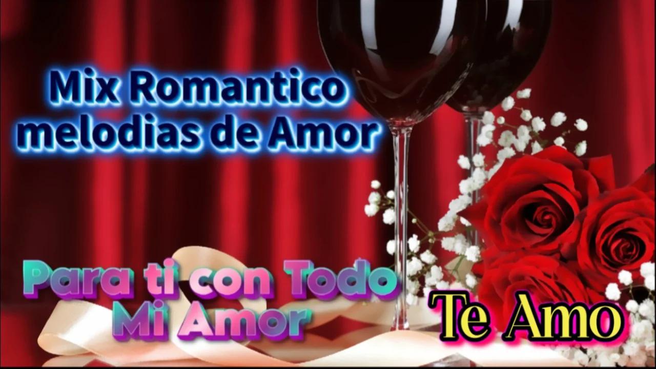 El mix mas romantico para enamorados musica para romanticos