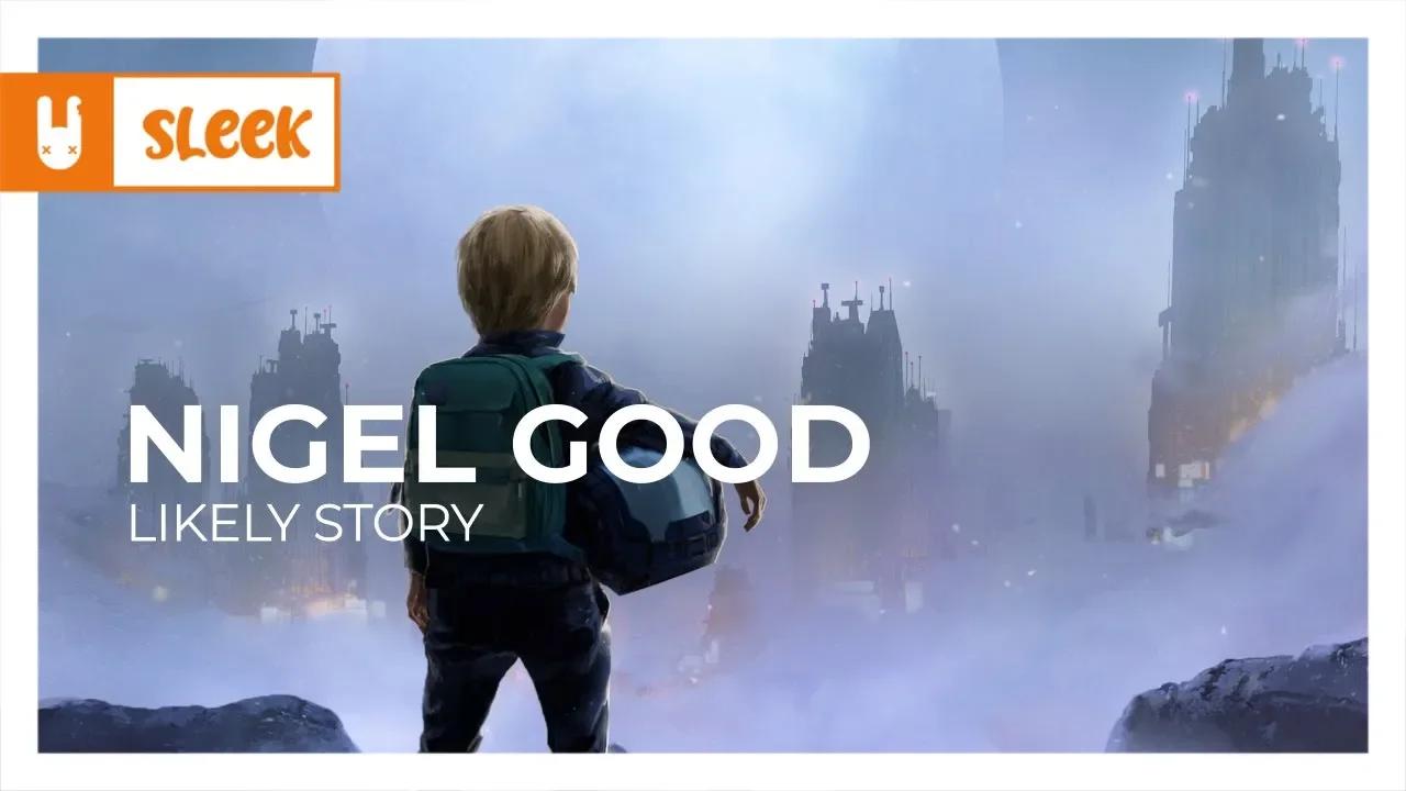 Nigel Good - Likely Story [Monstercat Remake]