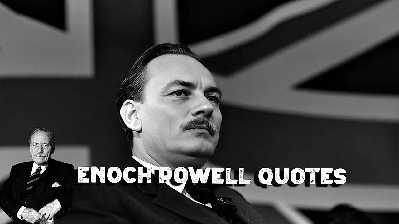 Enoch Powell Quotes