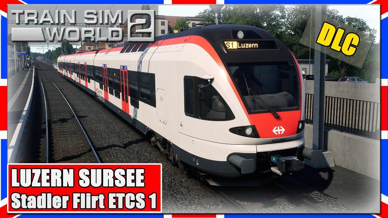 Train Sim World 2 | Luzern Sursee | ETCS Level 1 | Stadler Flirt RABe ...