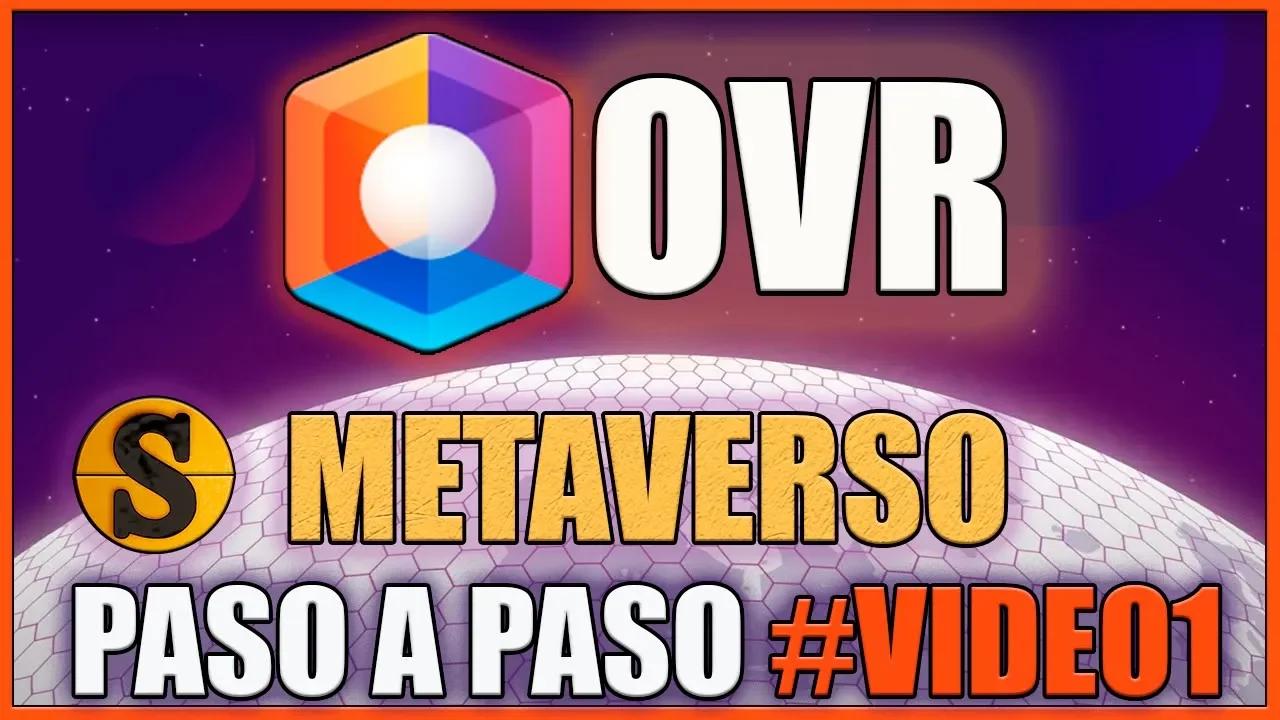 🌐OVR METAVERSO DE REALIDAD AUMENTADA EN ETH Y BSC PASO A PASO #VIDEO1