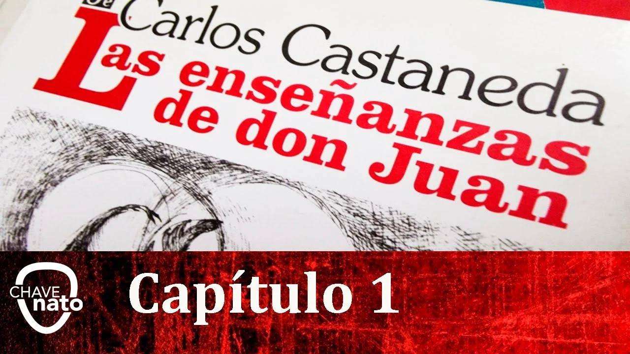 Las enseñanzas de don Juan - Carlos Castaneda - Capítulo 1 Voz: Chavenato