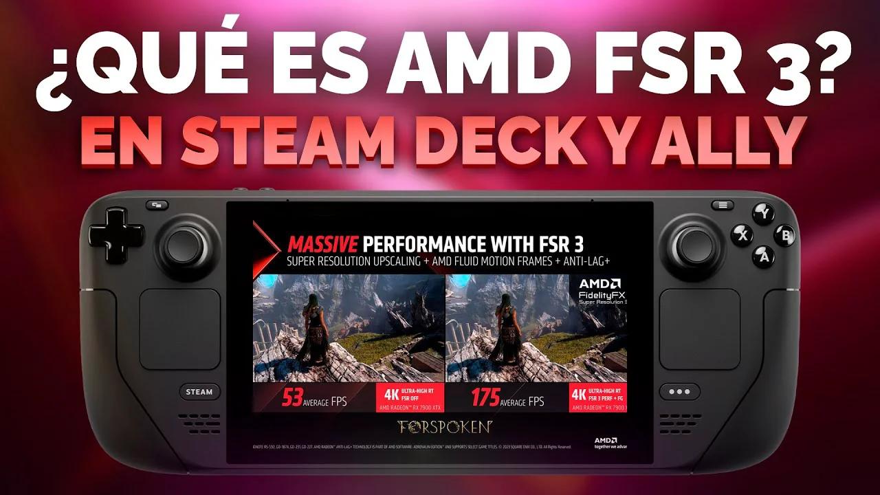 ¿Qué es FSR 3 y qué supone para Steam Deck y Ally? 🤔