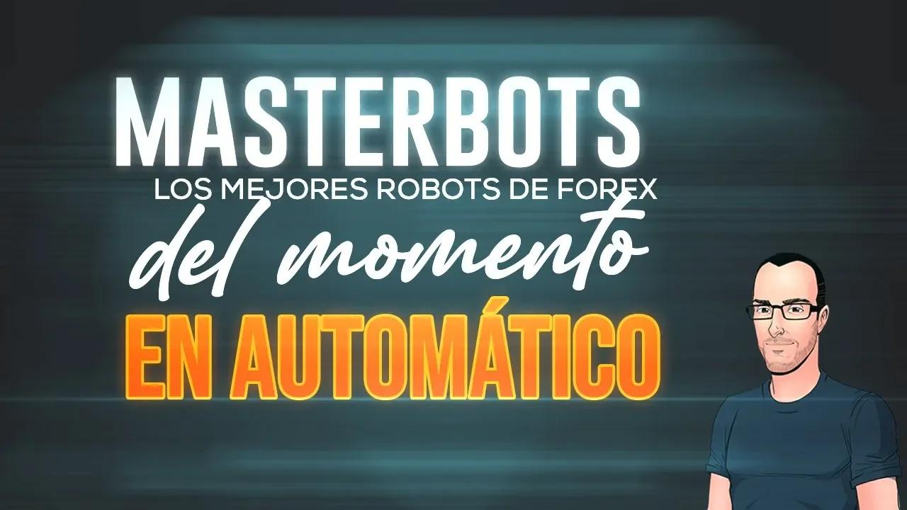 🚀🥇 Masterbots Repaso Noviembre Los Mejores Robots de Forex