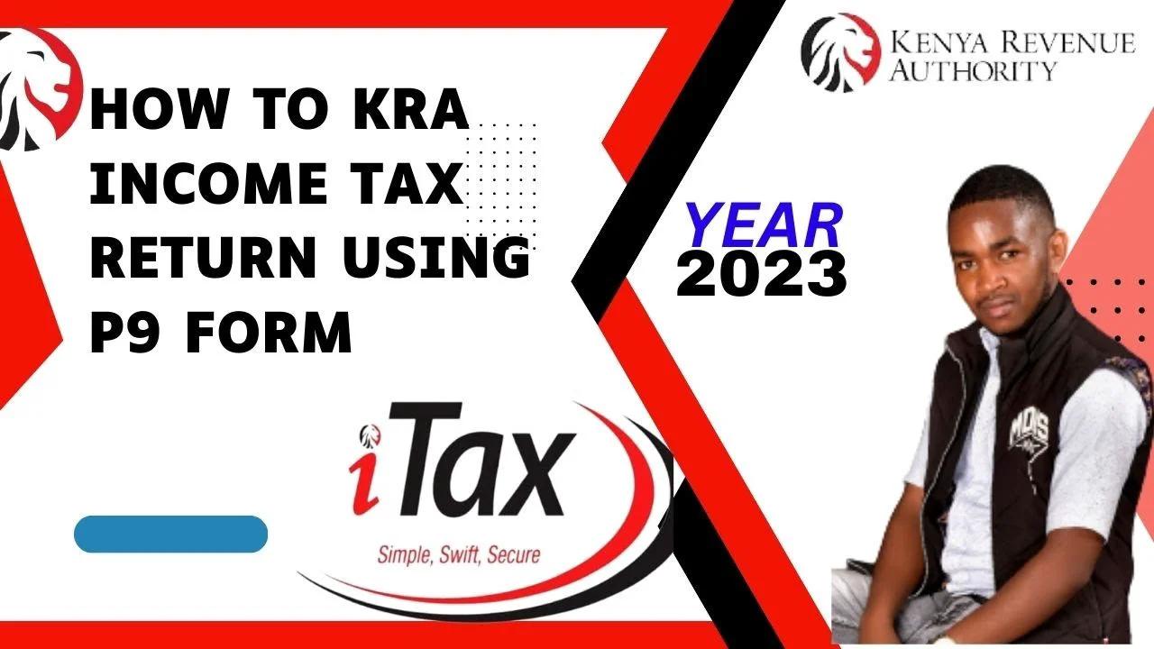 How To File KRA Income Tax Return using P9 Form [Step-by-Step Guide ...
