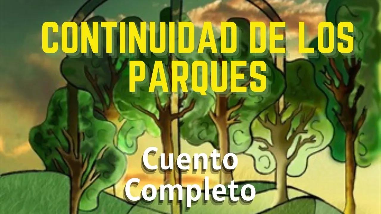 CUENTO COMPLETO Continuidad de los parques de Julio Cortázar español ...