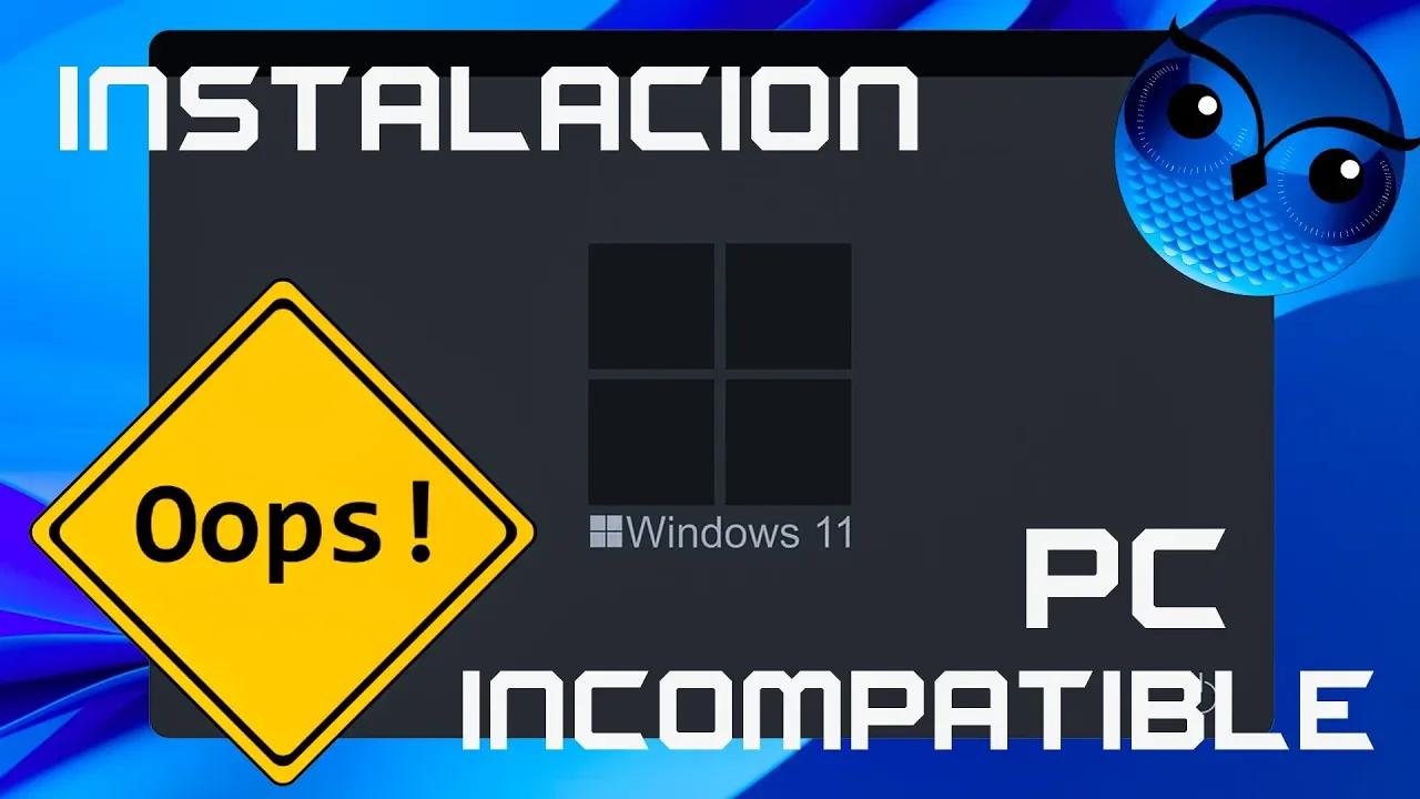Instalando Windows 11 en un Pc Incompatible