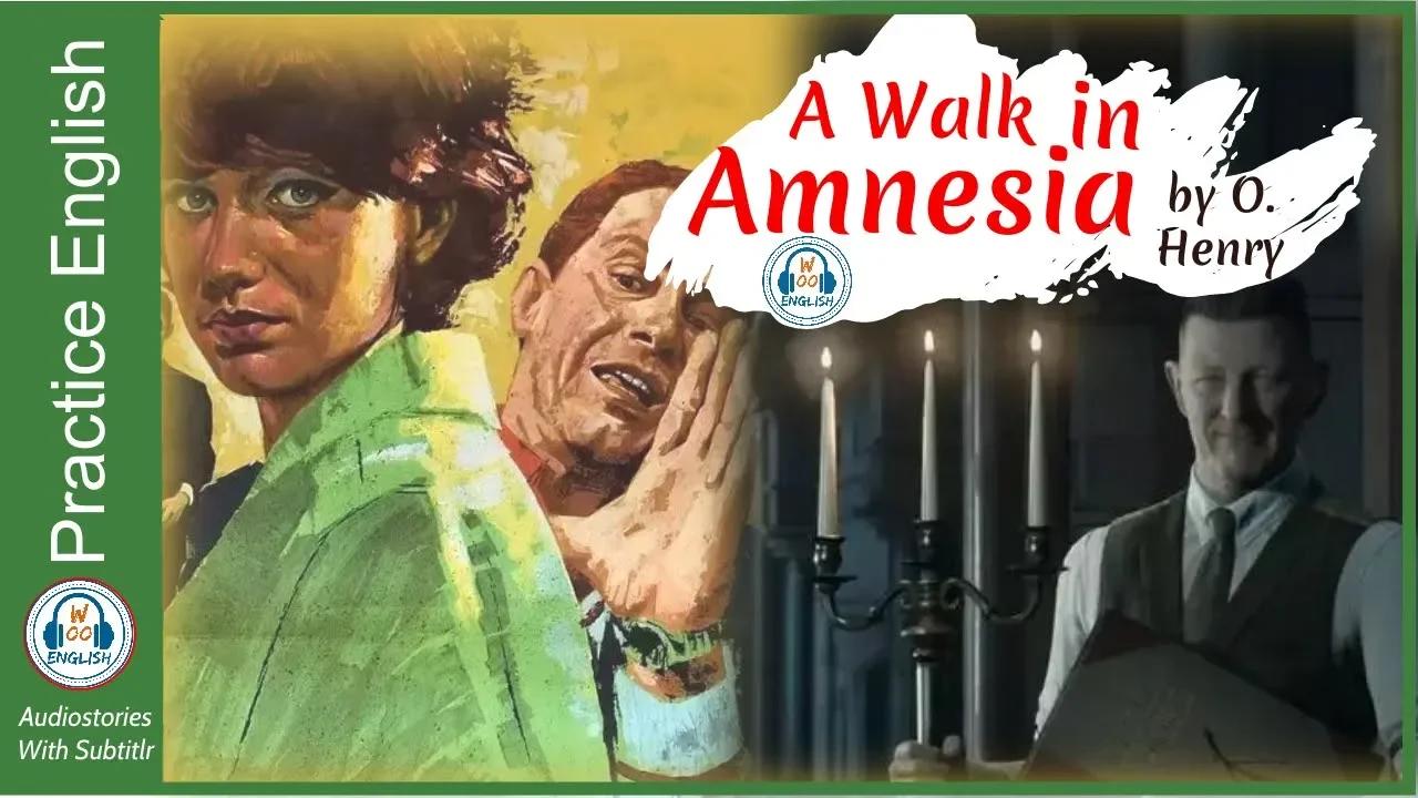a walk in amnesia audio story with subtitle