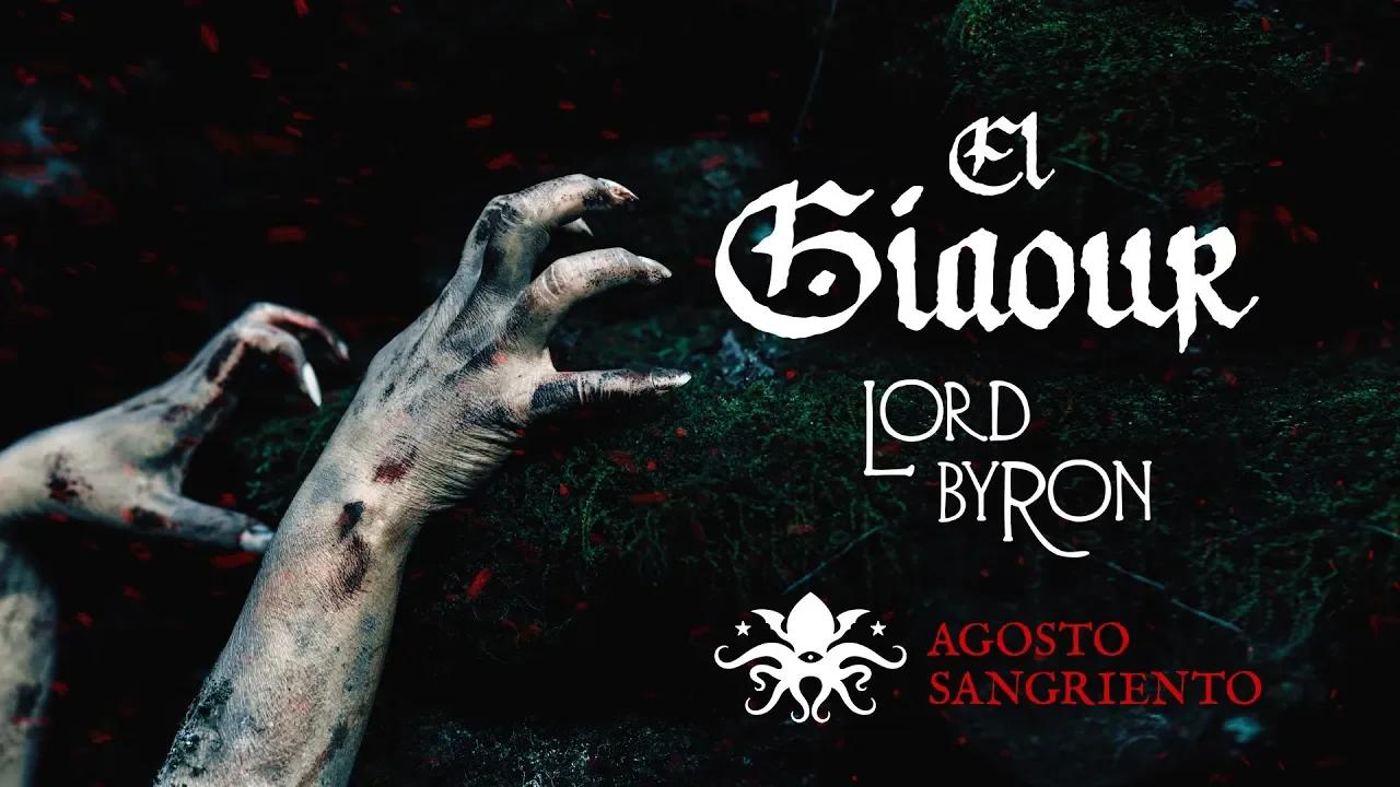 🎧🧩 "El Giaour" 🩸 Un poema de Lord Byron ~ Extraído de nuestro especial ...