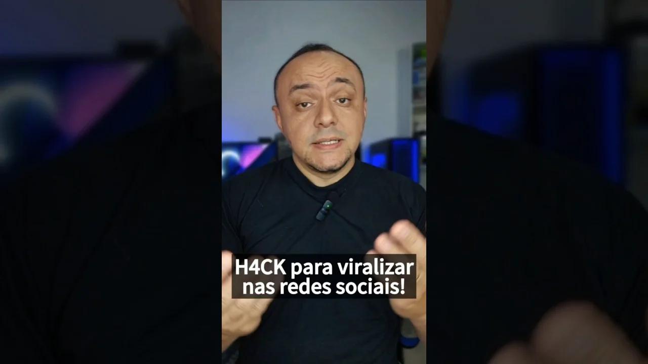 H4ck para viralizar nas redes sociais