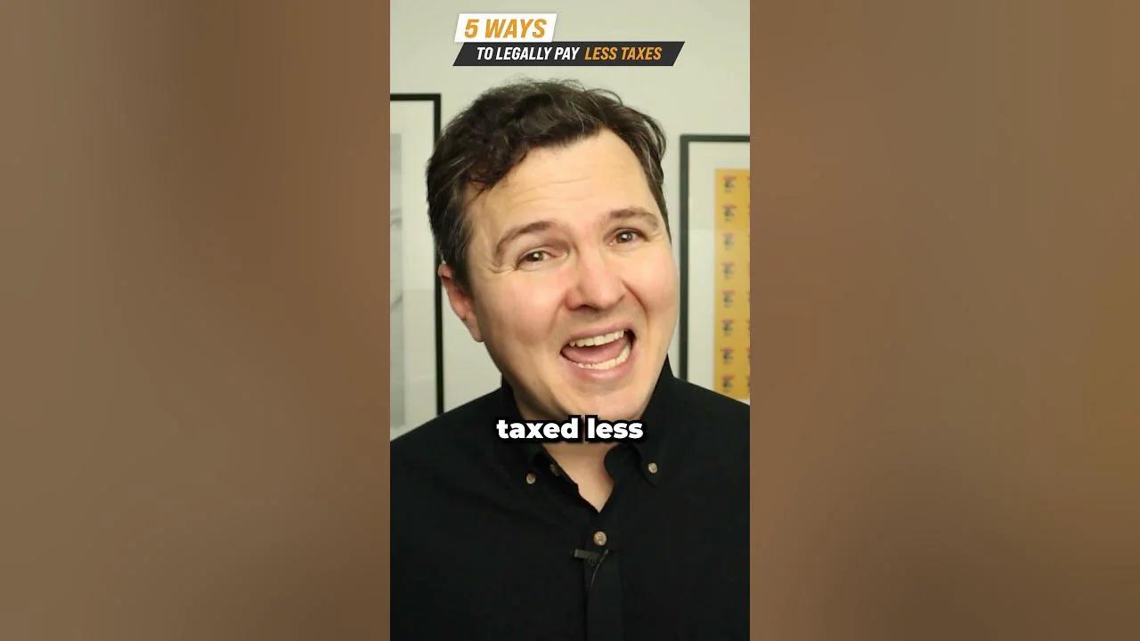 5 Ways To Legally Pay Less Taxes