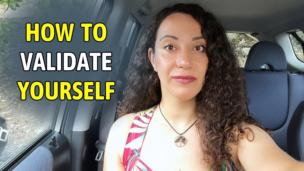 How to validate yourself | Stop seeking validation and grow your self ...