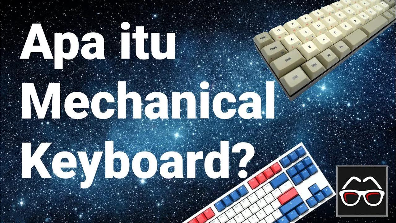 [OrbIT 03] Apa itu Mechanical Keyboard? Keyboard Mekanik | Keyboard ...