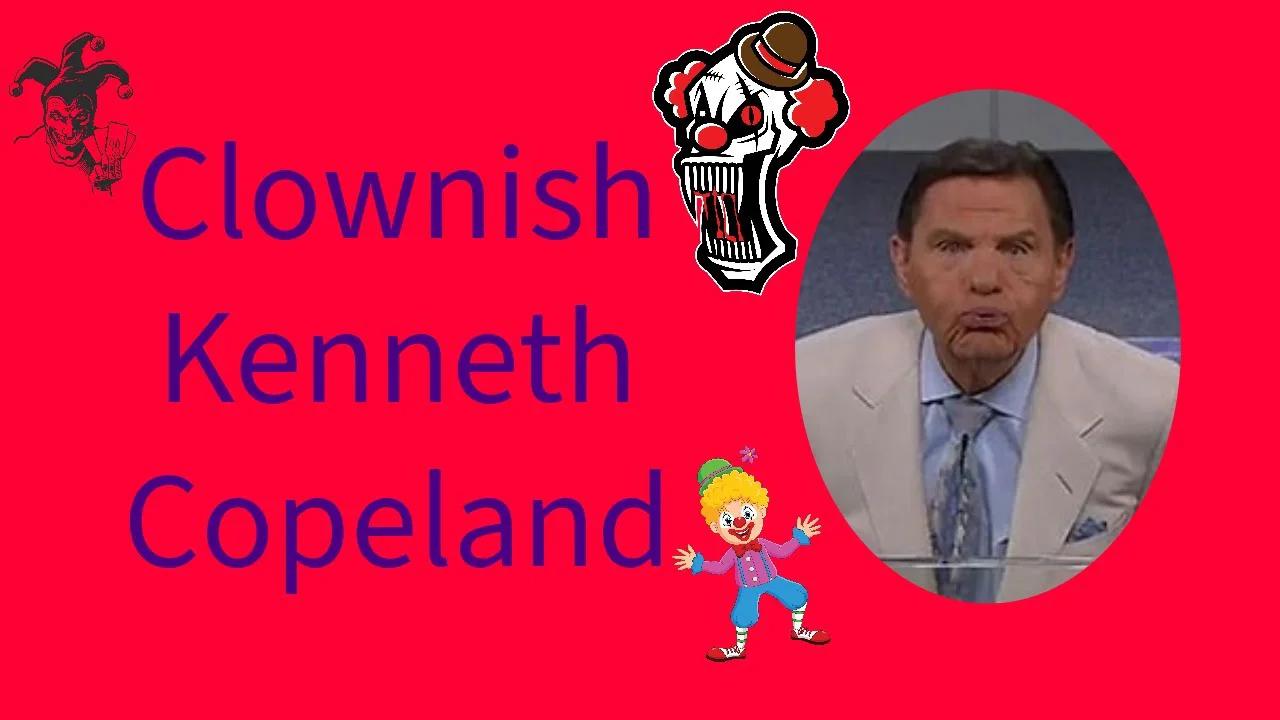 Clownish Kenneth Copeland
