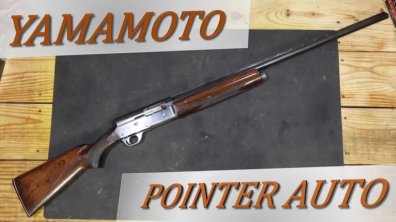 Yamamoto Pointer Auto - The Auto 5 We Have At Home
