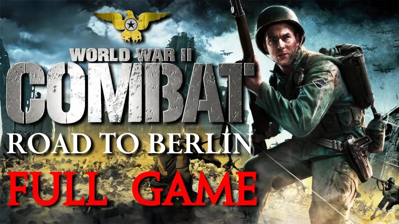 World War II Combat: Road to Berlin - Full Game Walkthrough