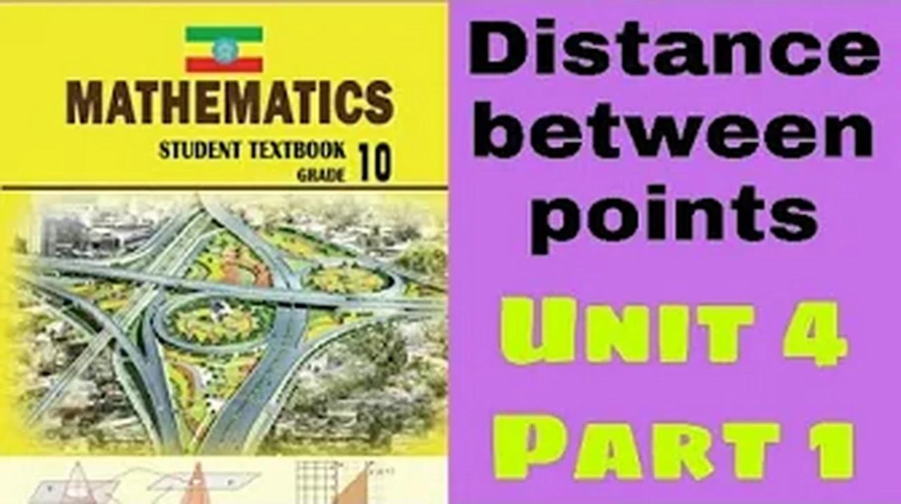 Ethiopian Grade 10 Maths Unit_4 p_1 Distance between points